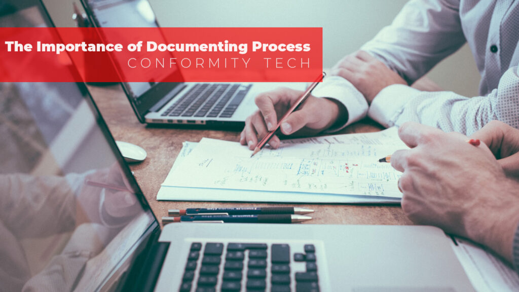 The importance of documenting processes - Conformity Tech The importance of documenting processes - Conformity Tech